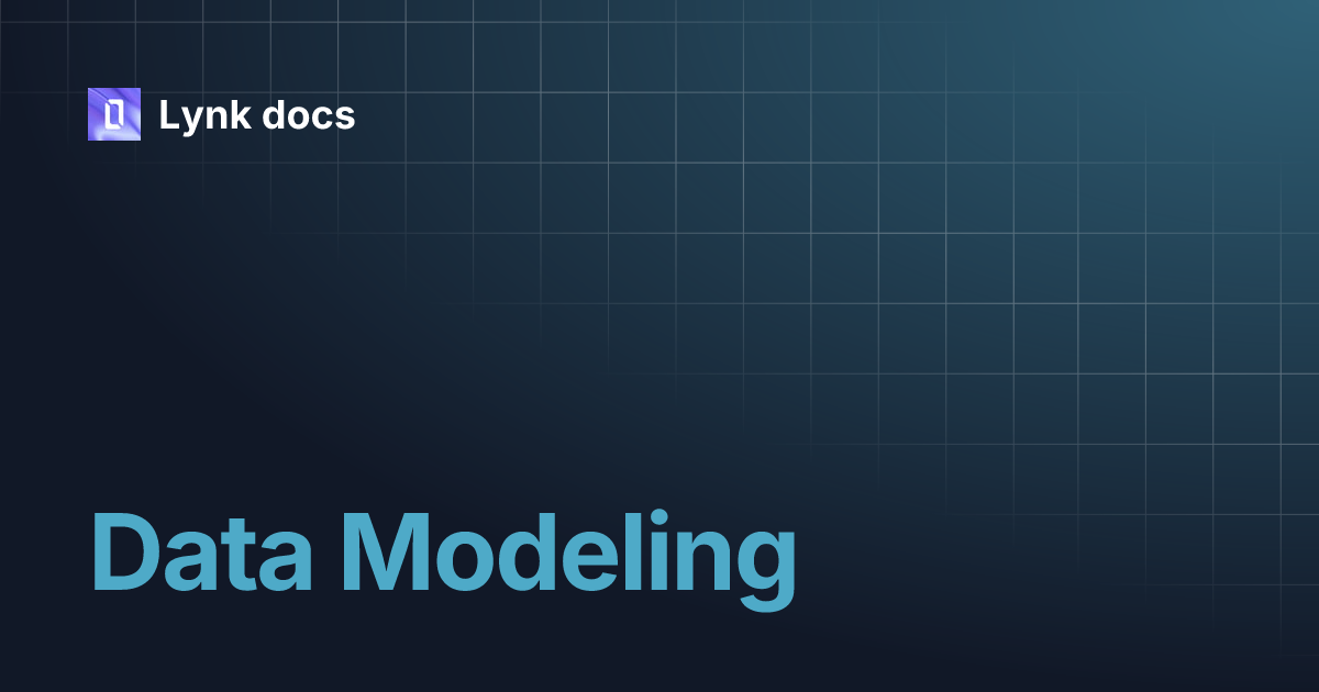 Data Modeling | Lynk docs