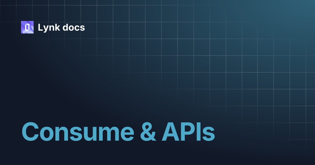 Consume & APIs | Lynk docs